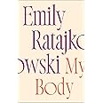 My Body: Emily Ratajkowski's deeply honest and personal exploration of ...