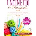 Uncinetto per Principianti: La Guida Definitiva a Colori per apprendere Le Basi passo a passo ...