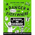Danger Really is Everywhere: School of Danger (Danger is Everywhere 3 ...
