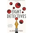 Eight Detectives: The Sunday Times Crime Book of the Month: Amazon.co ...