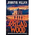 Dread Wood: New for 2022, a funny, scary, sci-fi thriller from the ...