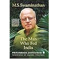 Buy M.S. Swaminathan: The Man Who Fed India Book Online at Low Prices in India | M.S ...