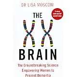 The XX Brain: The Groundbreaking Science Empowering Women to Maximize ...