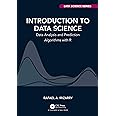 INTRODUCTION TO DATA SCIENCE : DATA ANALYSIS AND PREDICTION ALGORITHMS WITH R, 1ST EDITION ...