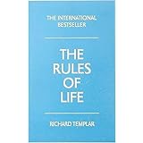 The Rules of Life: A personal code for living a better, happier, more ...