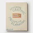 Designing graphic props for filmmaking : Atkins, Annie: Amazon.it: Libri