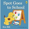 Spot Goes to School (Spot - Original Lift The Flap): Amazon.co.uk: Hill ...