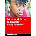 Social work in the community: Making a Difference (Social Work in ...