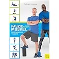 Buch Faszie trifft Muskel, 232 Seiten : Roßmann, Markus, Lowery, Lamar ...