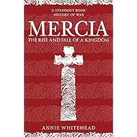 Mercia: The Anglo-Saxon Kingdom of Central England: Amazon.co.uk ...