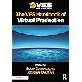 Buy VES Handbook of Visual Effects: Industry Standard VFX Practices and ...