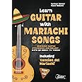 Learn Guitar with Mariachi Songs: Including 'Cancion del Mariachi' + QR ...