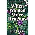 When Women Were Dragons: an enduring, feminist novel from New York ...