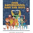 Even Superheroes Have Bad Days (Superheroes Are Just Like Us): Amazon ...