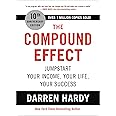 THE COMPOUND EFFECT (10TH ANNIVERSARY EDITION) : Hardy, Darren: Amazon ...