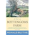 A Year at Bottengoms Farm : Blythe, Ronald: Amazon.co.uk: Books