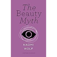 The Beauty Myth (Vintage Feminism Short Editions) : Wolf, Naomi, Wolf ...
