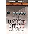 The Lucifer Effect: How Good People Turn Evil: Amazon.co.uk: Zimbardo ...