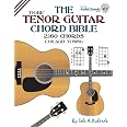 The Tenor Guitar Chord Bible: DGBE Chicago Tuning 2,160 Chords ...