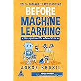 Buy Before Machine Learning - Volume 2: Calculus for A.I - The ...