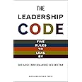 The Leadership Code: Five Rules to Lead by: The Five Things Great ...