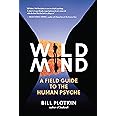 Mapping the Wild Mind: A Field Guide to the Human Psyche: Amazon.co.uk ...