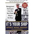 It's Your Ship: Management Techniques from the Best Damn Ship in the ...