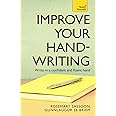 Improve Your Handwriting: Learn to write in a confident and fluent hand ...