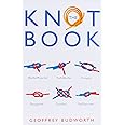 The Knot Book: Amazon.co.uk: Geoffrey Budworth: 9780716023043: Books
