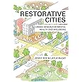 Restorative Cities: urban design for mental health and wellbeing ...