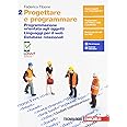 Progettare e programmare. Per le Scuole superiori. Con e-book. Con ...