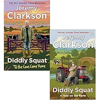 Diddly Squat: ‘Til The Cows Come Home: The No 1 Sunday Times Bestseller 2022 : Clarkson, Jeremy ...