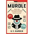 Murdle: #1 SUNDAY TIMES BESTSELLER: Solve 100 Devilishly Devious Murder Mystery Logic Puzzles ...