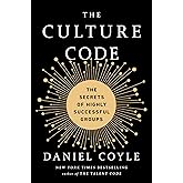 The Culture Code: The Secrets of Highly Successful Groups : Coyle ...