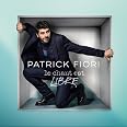 Le Chant est Libre: Patrick Fiori: Amazon.fr: CD et Vinyles}