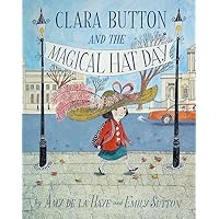 Clara Button and the Magical Hat Day: Amazon.co.uk: Haye Amy de la ...
