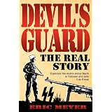 Devil's Guard: The Fascinating, True Story of the French Foreign Legion ...