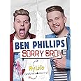 Sorry Bro!: Amazon.co.uk: Limited, Ben Phillips Media: 9781911274049: Books