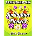 Springtime Flowers: An Adult Coloring Book with Beautiful Spring ...