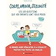 Corps, amour, sexualité : les 100 questions que vos enfants vont vous ...