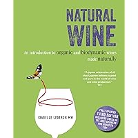 Natural Wine: An introduction to organic and biodynamic wines made naturally: Amazon.co.uk ...