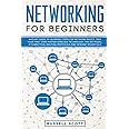 Buy Networking for Beginners: An Easy Guide to Learning Computer Network Basics. Take Your First ...