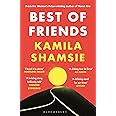 Best of Friends: from the winner of the Women's Prize for Fiction: Amazon.co.uk: Shamsie, Kamila ...