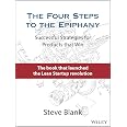 The Four Steps to the Epiphany: Successful Strategies for Products that ...