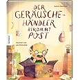 Der Geräuschehändler bekommt Post: Bilderbuch zum Vorlesen ab 5 Jahren ...