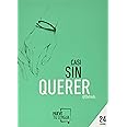 CASI SIN QUERER (Prosa Poética) : Gómez Iglesias (@Defreds), Jose Ángel: Amazon.es: Libros