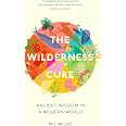 The Wilderness Cure: Amazon.co.uk: Wilde, Mo: 9781398508637: Books