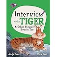 Interview with a Tiger: and Other Clawed Beasts too: 1 : Seed, Andy ...