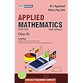 Applied Mathematics Textbook, Class XII, CBSE Syllabus Code 241, by M L Aggarwal and Neeraj Raj ...