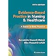 Evidence-based Practice in Nursing & Healthcare: A Guide to Best ...